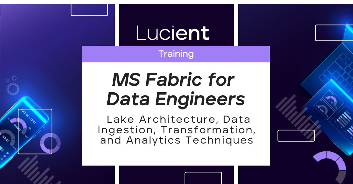 Lucient – Central Europe | Microsoft Fabric for Data Engineers ...